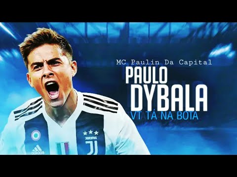 Paulo Dybala - Vt Tá na Bota ( Mc Paulin da Capital )