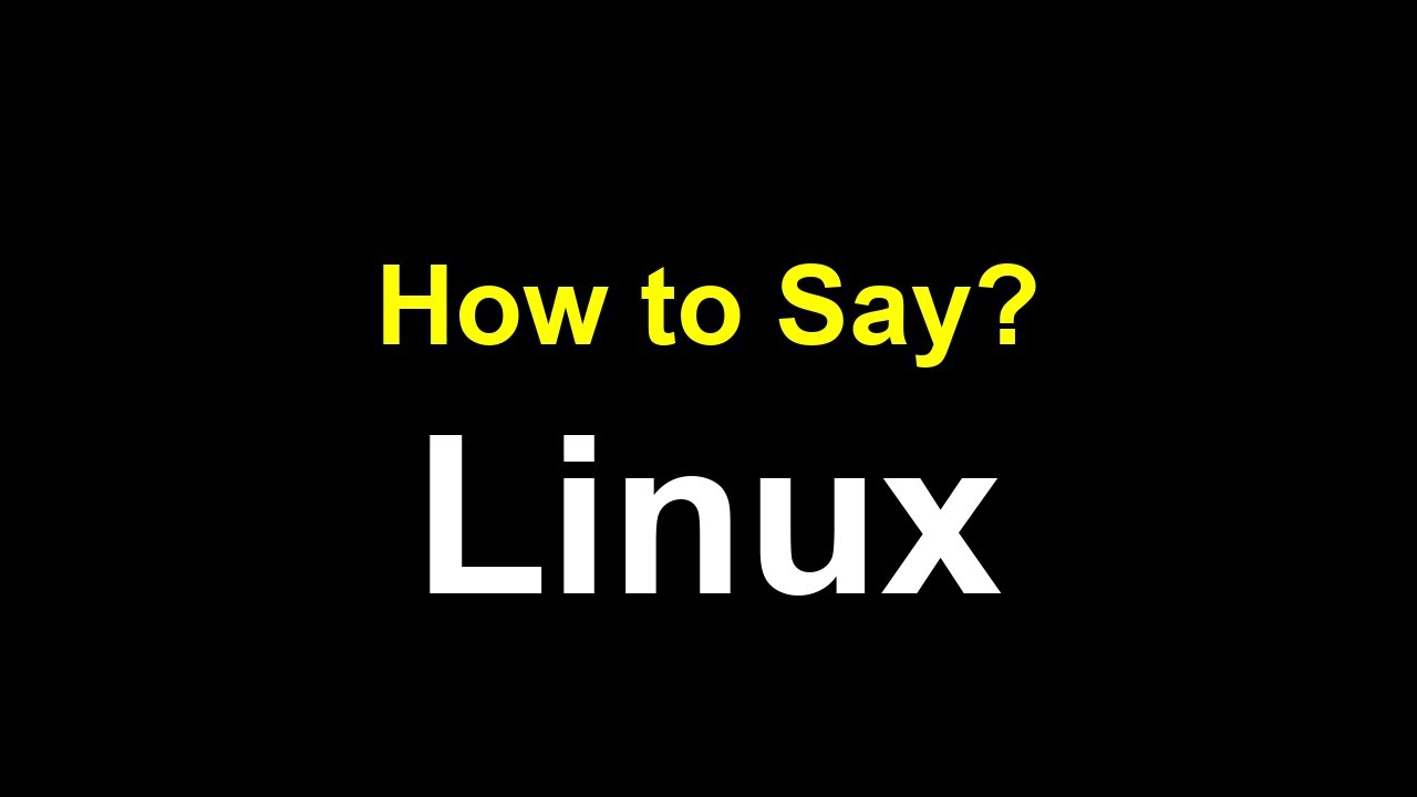 How to Pronounce Linux – Correct Pronunciation - YouTube