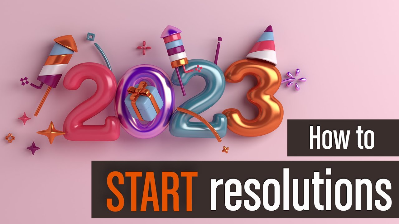 How To Start Your Resolutions - YouTube