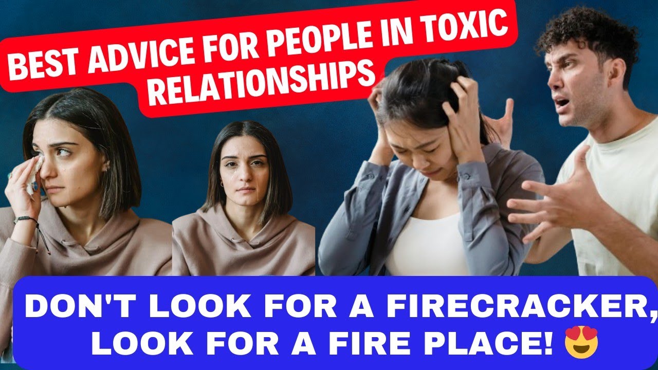BEST ADVICE FOR THOSE WHO'VE BEEN IN TOXIC RELATIONSHIPS 🙌 - YouTube