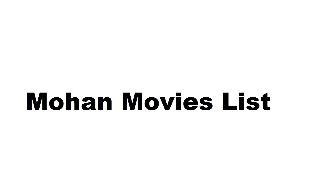 Mohan Movies List - Total Movies List - YouTube