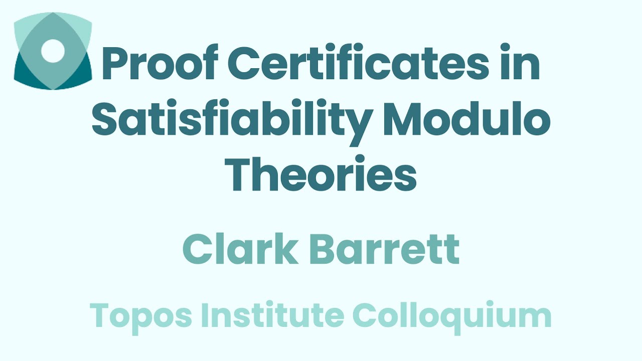 Clark Barrett: "Proof Certificates in Satisfiability Modulo Theories ...