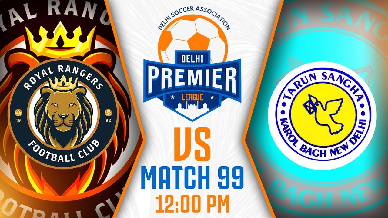 ROYAL RANGERS FC vs TARUN SANGHA FC | DELHI PREMIER LEAGUE 2025 | - YouTube