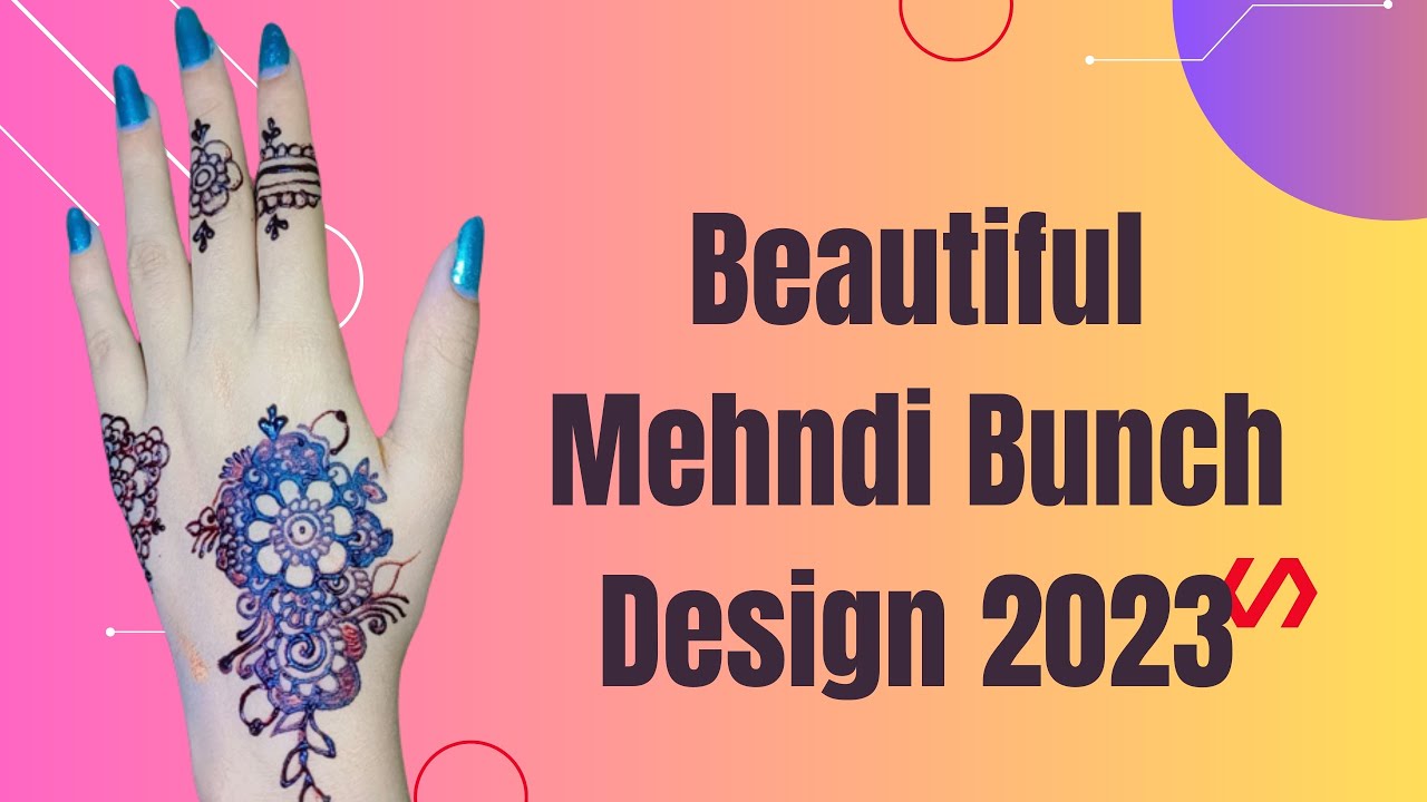 Beautiful Mehndi bunch design 2023 | simple mehndi design |new mehndi ...