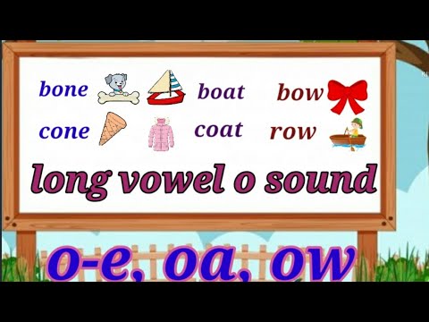 Long o sound/ words with long vowel o sound/ ow, oa, o-e - YouTube