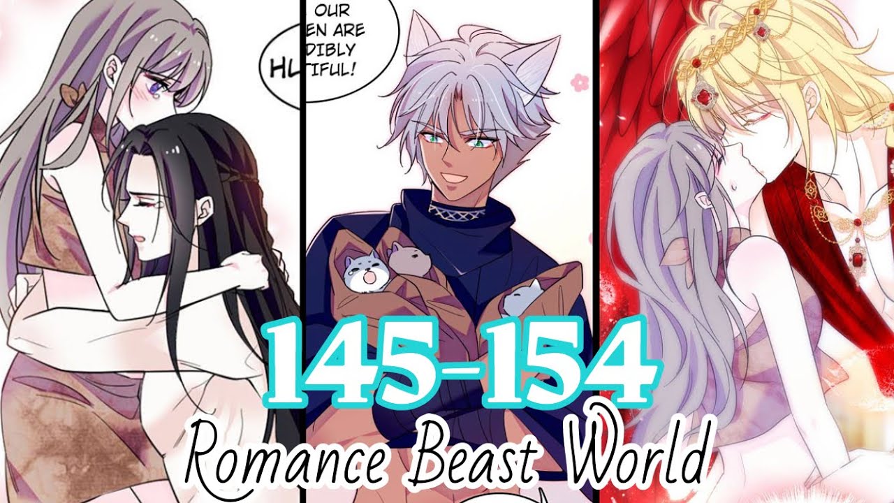 Romance in the Beast World Chapter 145-154 | When Beauty Meets Beasts ...