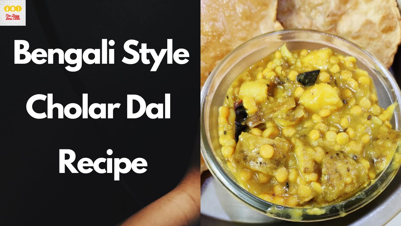 Bengali Cholar Dal Recipe | Chana Dal Recipe | Easy Veg Recipe - YouTube