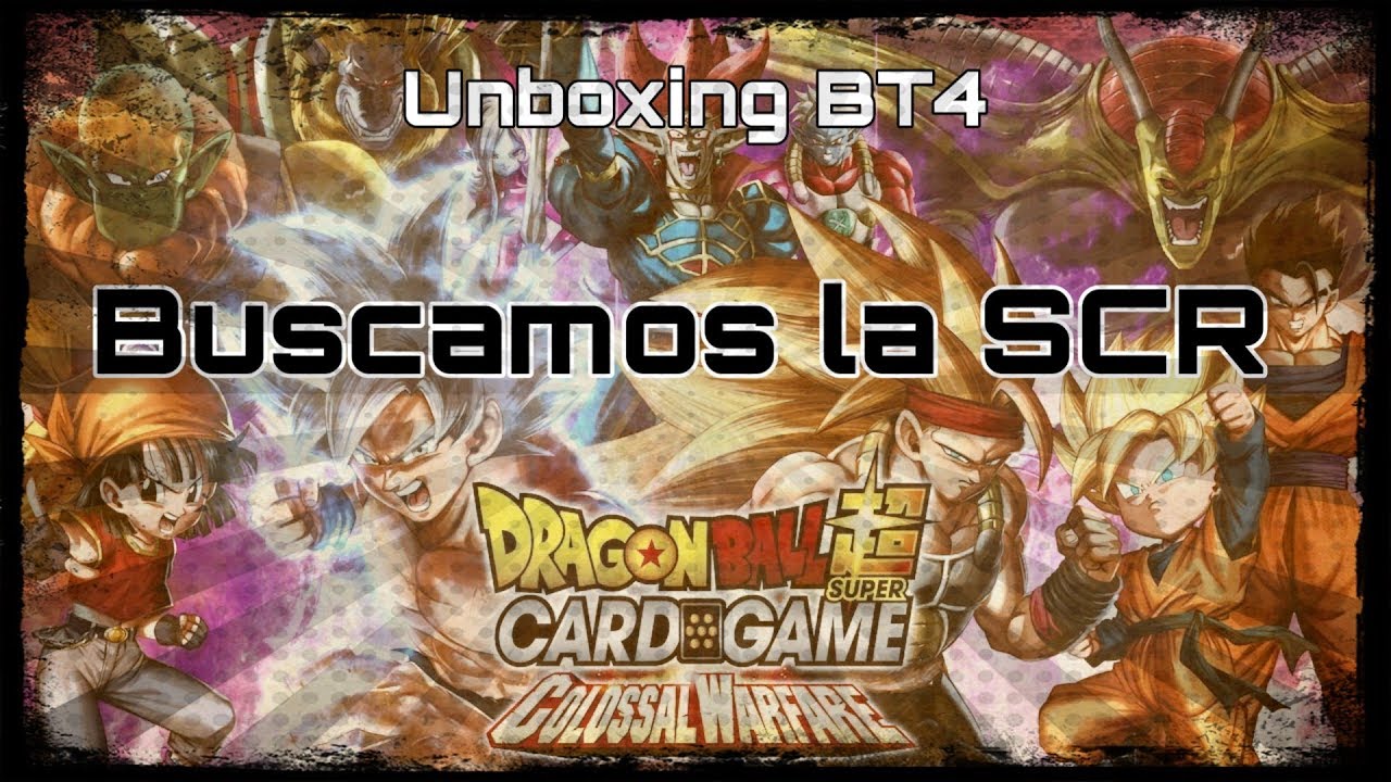 ¿DEMIGRA SCR? UNBOXING BT4 - COLOSSAL WARFARE - DRAGON BALL SUPER TCG ...