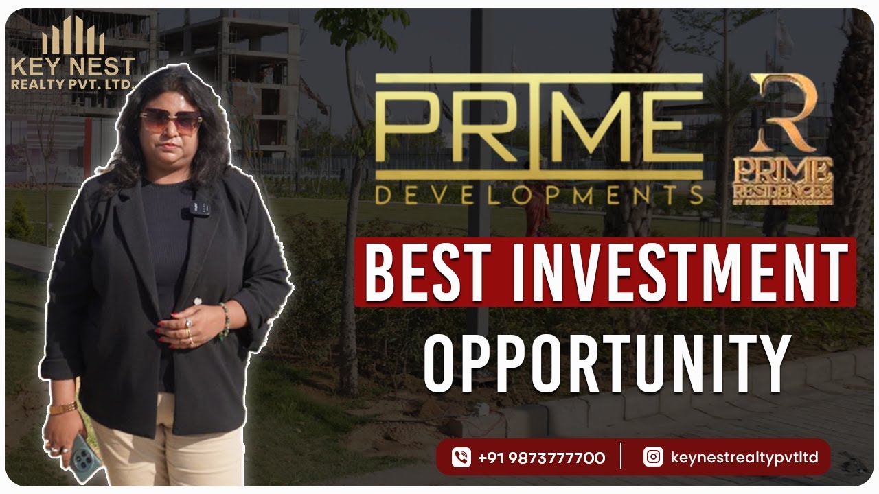 Prime Developments | Best Investment Opportunity in Gurgaon | Key Nest Realty - YouTube