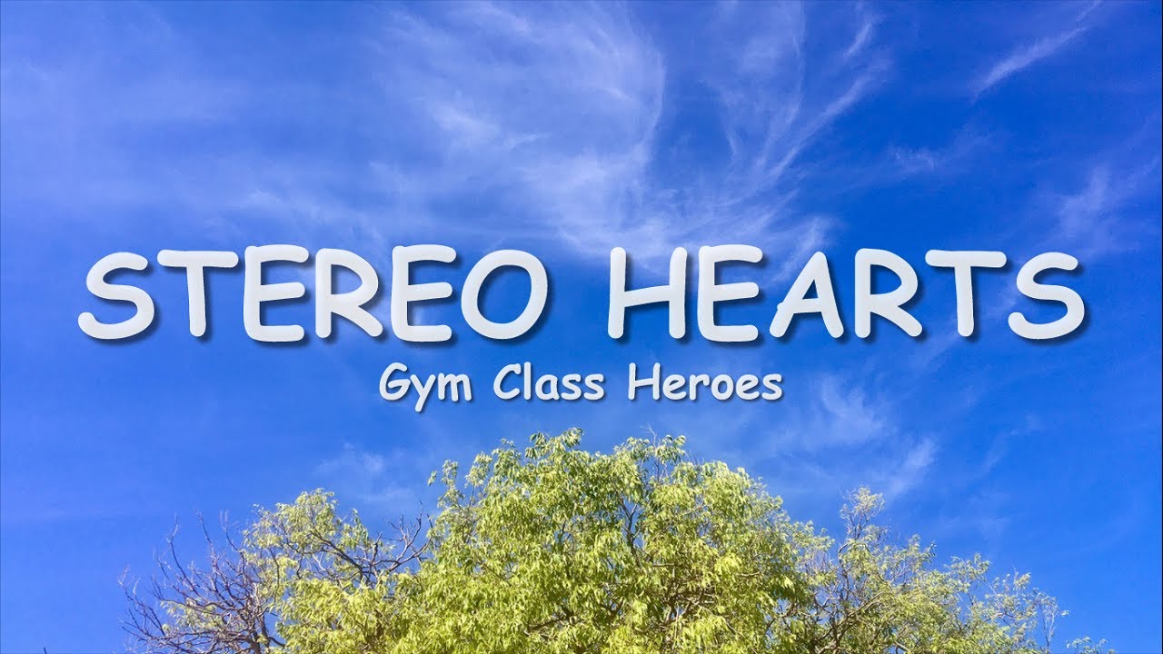 Gym Class Heroes - Stereo Hearts (Lyrics) | Heart Stereo - YouTube