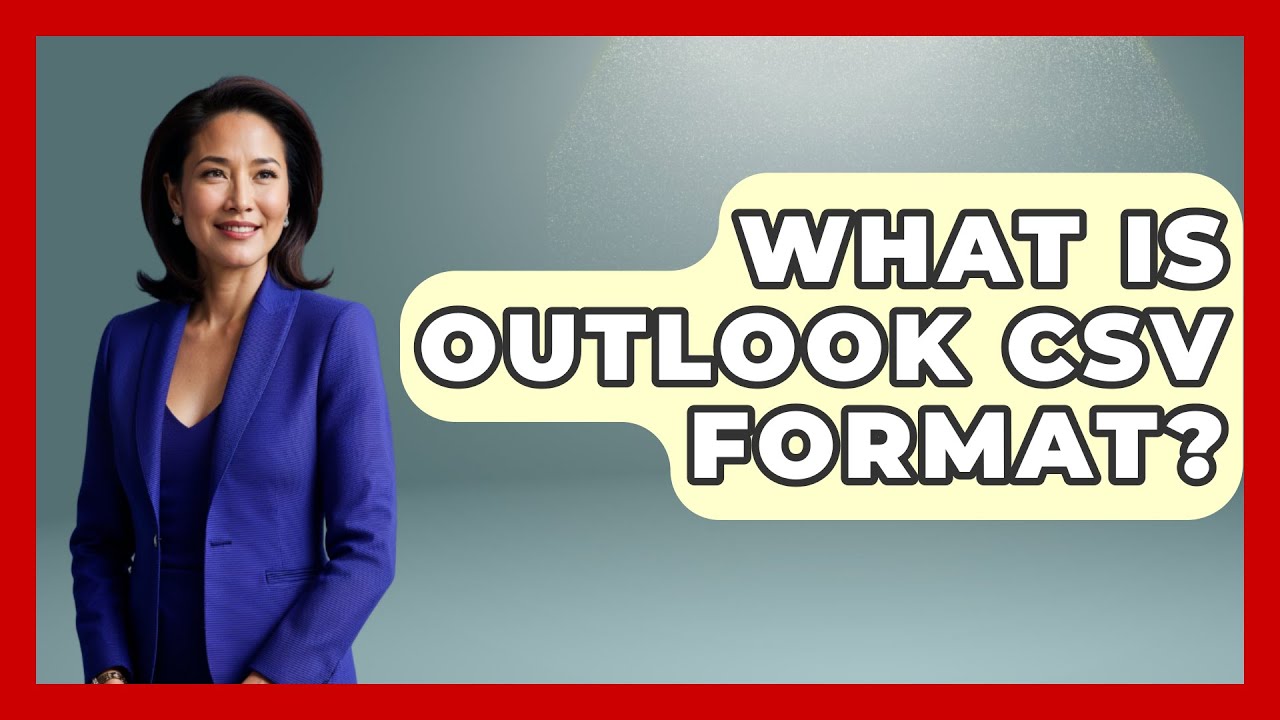 What Is Outlook CSV Format? - TheEmailToolbox.com - YouTube