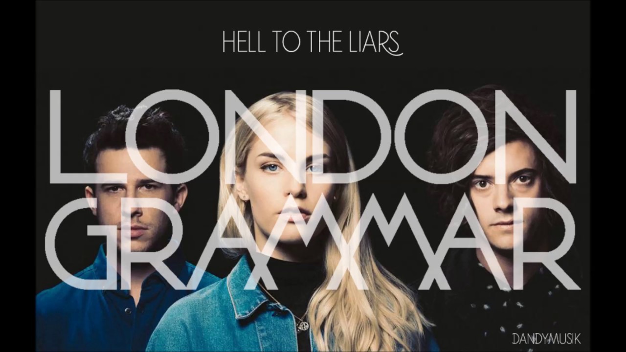 Hell to the liars - London Grammar - YouTube