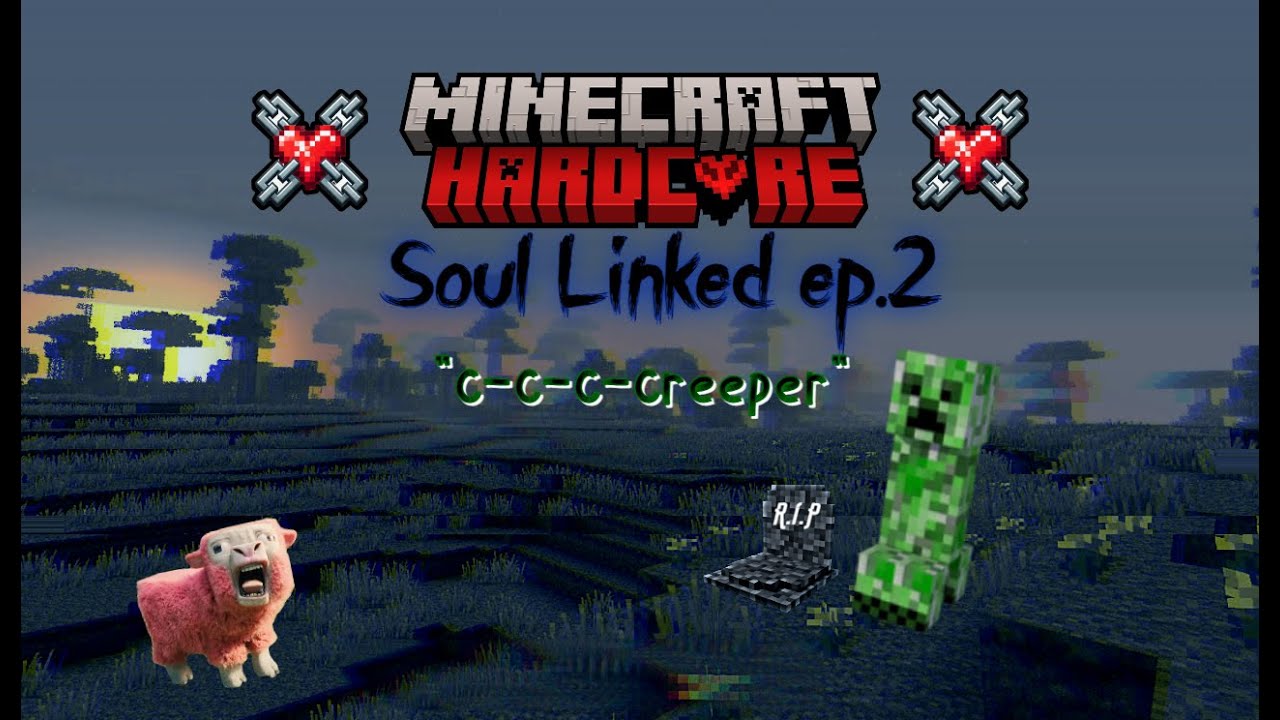 Minecraft Soul Link Ep. 2| C-C-C-Creeper | - YouTube