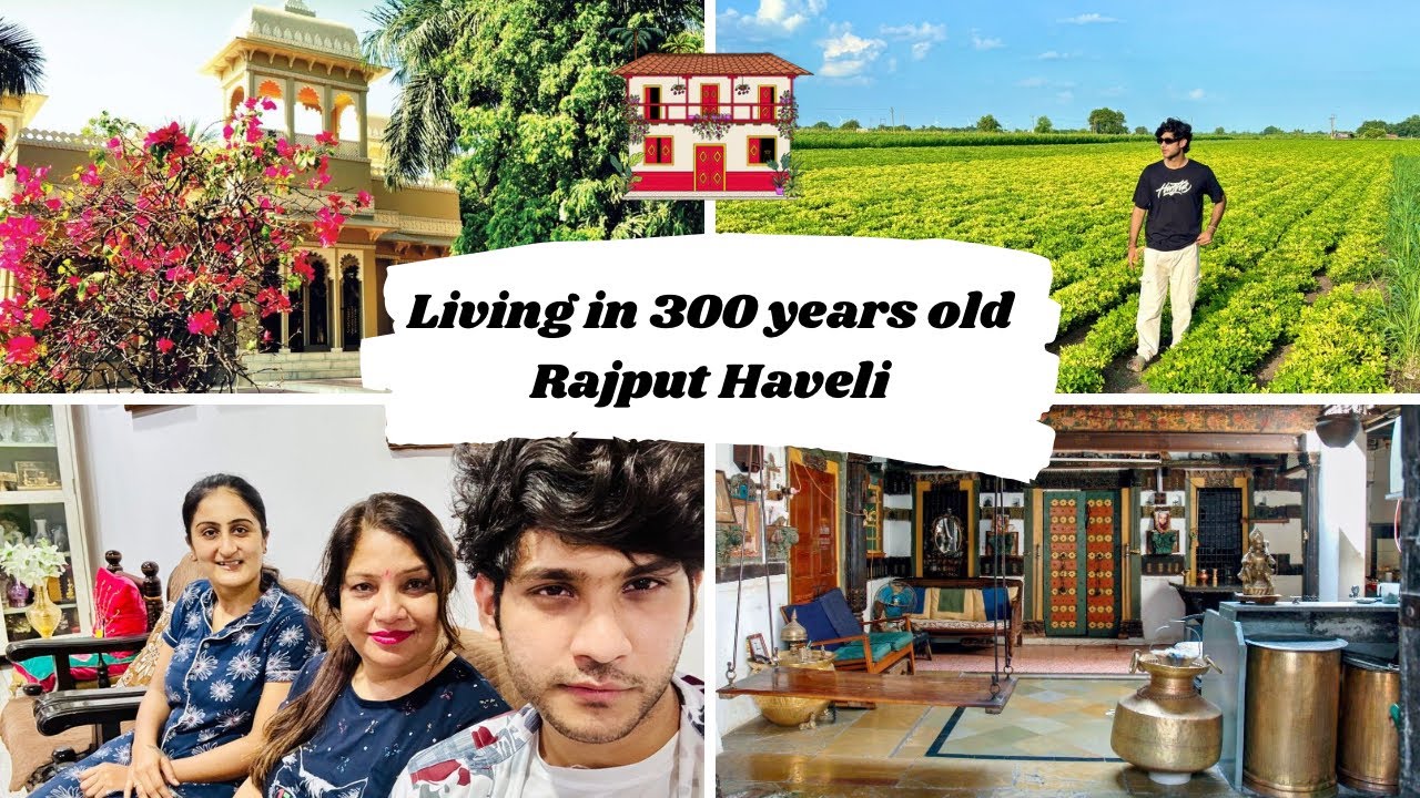 Living in a 300-Year-Old Rajput Haveli 😱🏰 - YouTube