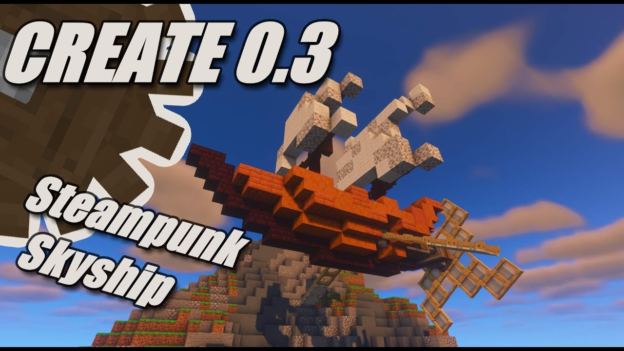 Create 0.3 Steampunk Skyship Showcase | Modded Minecraft - YouTube