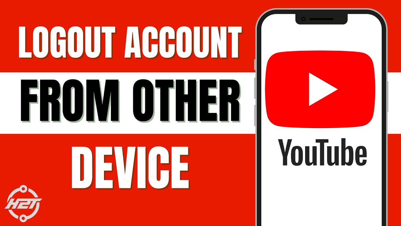 How to Sign Out YouTube Account from Other Devices (Step-By-Step 2025 ...
