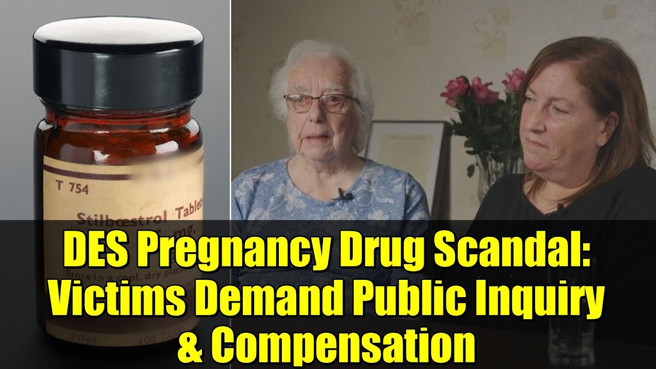 DES Pregnancy Drug Scandal: Victims Demand Public Inquiry ...