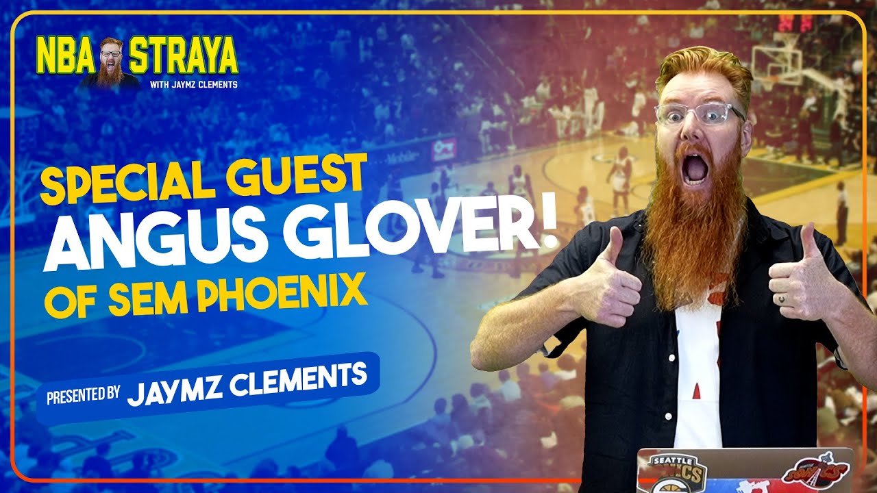 Special Guest - NBL Champion ANGUS GLOVER of the SEM Phoenix! + WEMBY ...