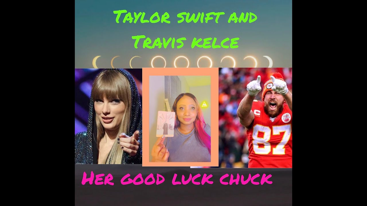 Taylor Swift and Travis Kelce. Her 'Good Luck Chuck.' - YouTube
