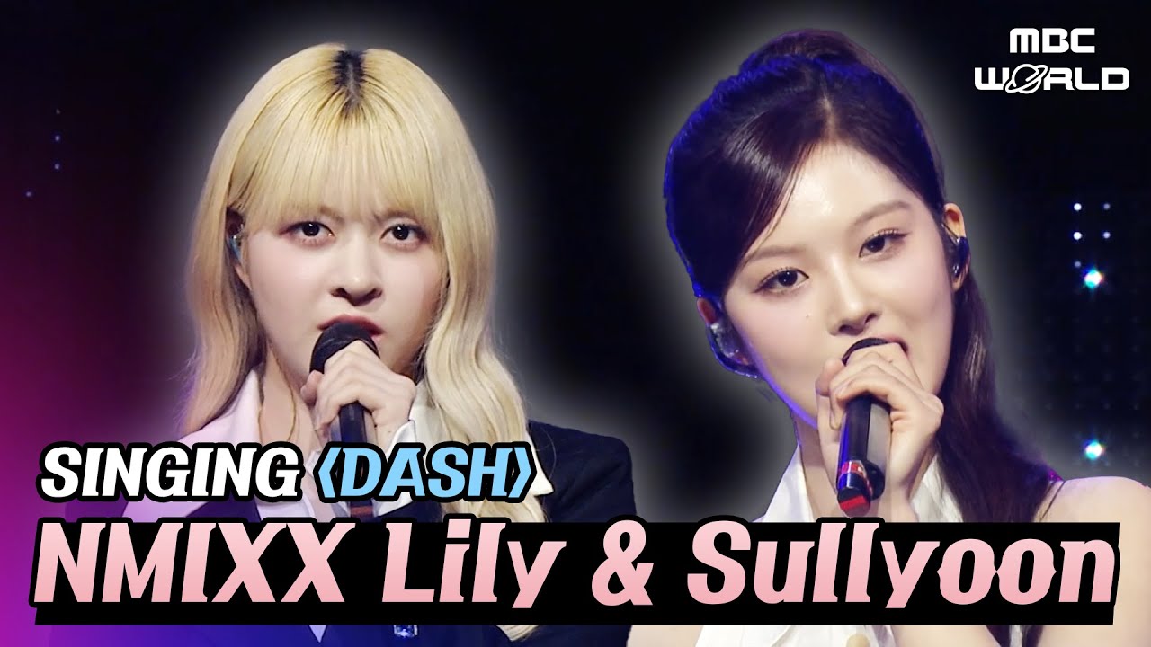 [SUB] LILY and SULLYOON😲 give their all and sing DASH #NMIXX #LILY # ...
