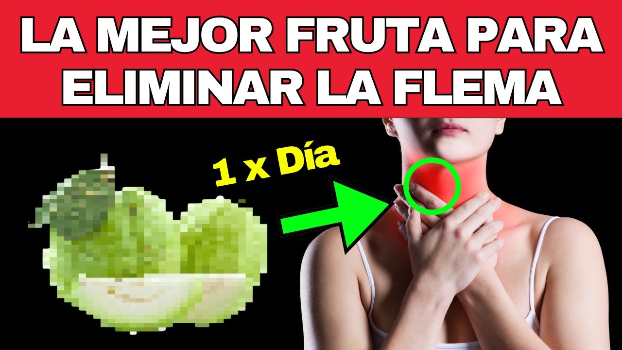 FRUTA para LIMPIAR el EXCESO de MOCO o FLEMA (CÓMO TOMARLA) - YouTube