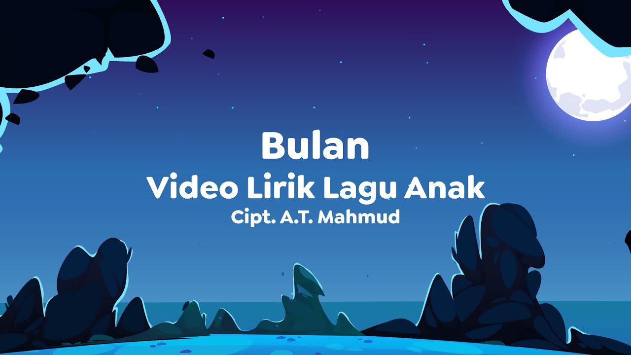 Video Lirik Lagu Anak | Bulan - YouTube