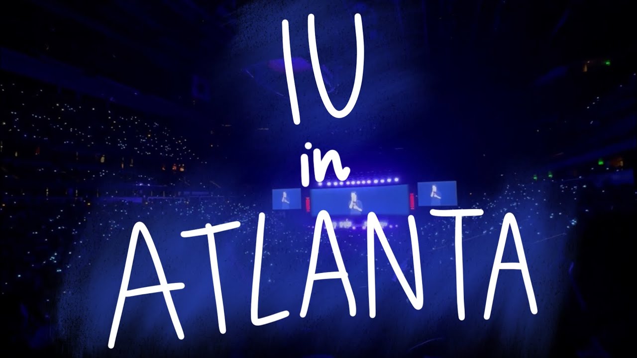 IU CONCERT IN ATLANTA || K8LYNN'S CAM📸 - YouTube