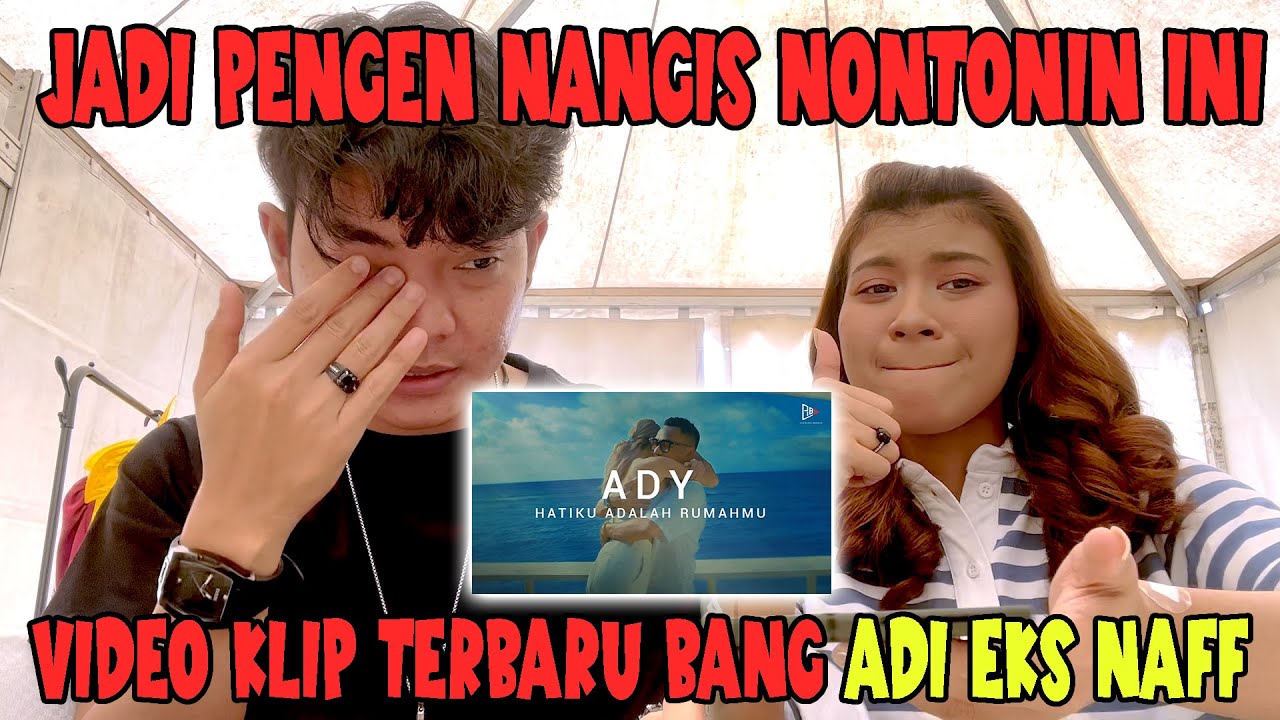 Eps.64 Mereview Video klip Terbarunya Bang Adi (Eks Naff) bikin mau ...