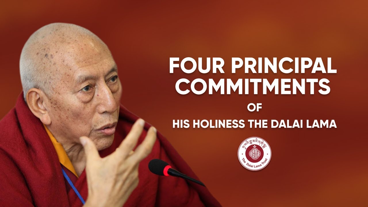 Four Principal Commitments of His Holiness the Dalai Lama - YouTube