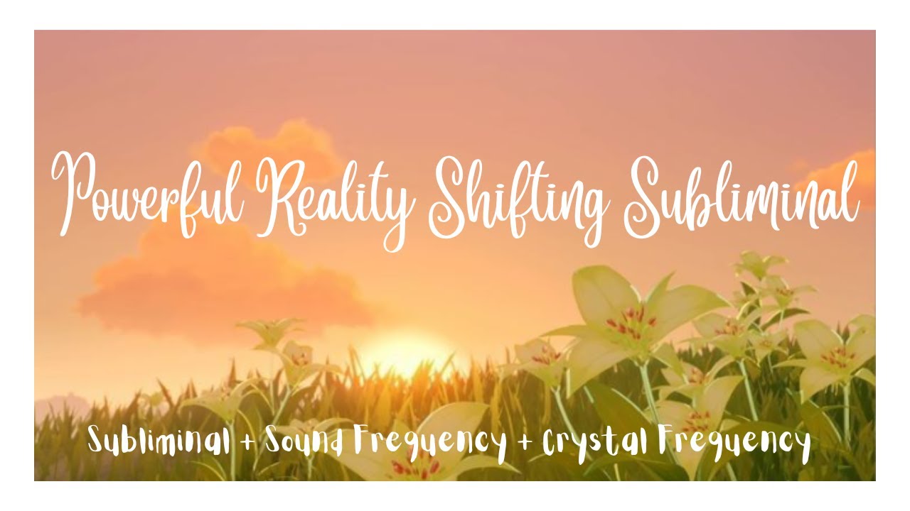 Powerful Reality Shifting Subliminal! + Sound Frequency + Crystal ...