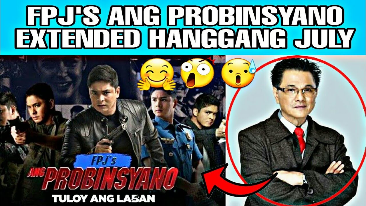 FPJ'S ANG PROBINSYANO EXTENDED HANGGANG JULY| AYON KAY KANE ERROL CHOA ...