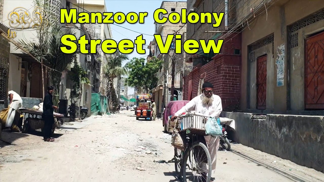 Manzoor Colony | Rehman Colony | Mehmoodabad Street View Culture ...