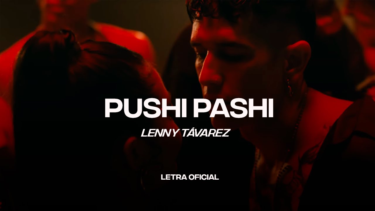 Lenny Tavárez - PUSHI PASHI (Lyric Video) | CantoYo - YouTube