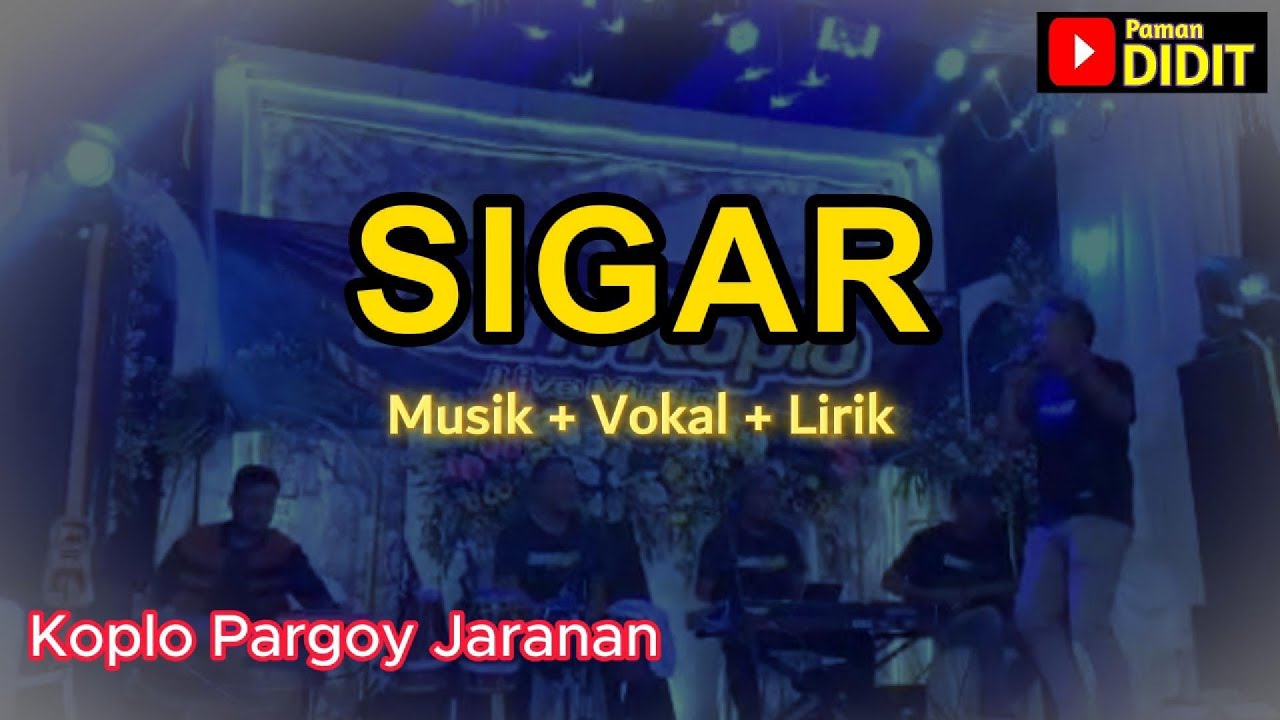 SIGAR - Musik Lirik - Koplo Pargoy Jaranan [DENNY CAKNAN, Shinta ...