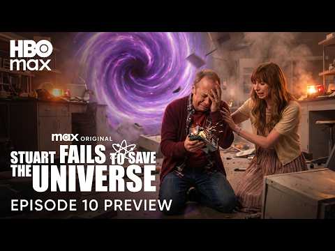 Stuart Fails to Save the Universe Episode 10 — Stuart’s Final Chance to Save Reality