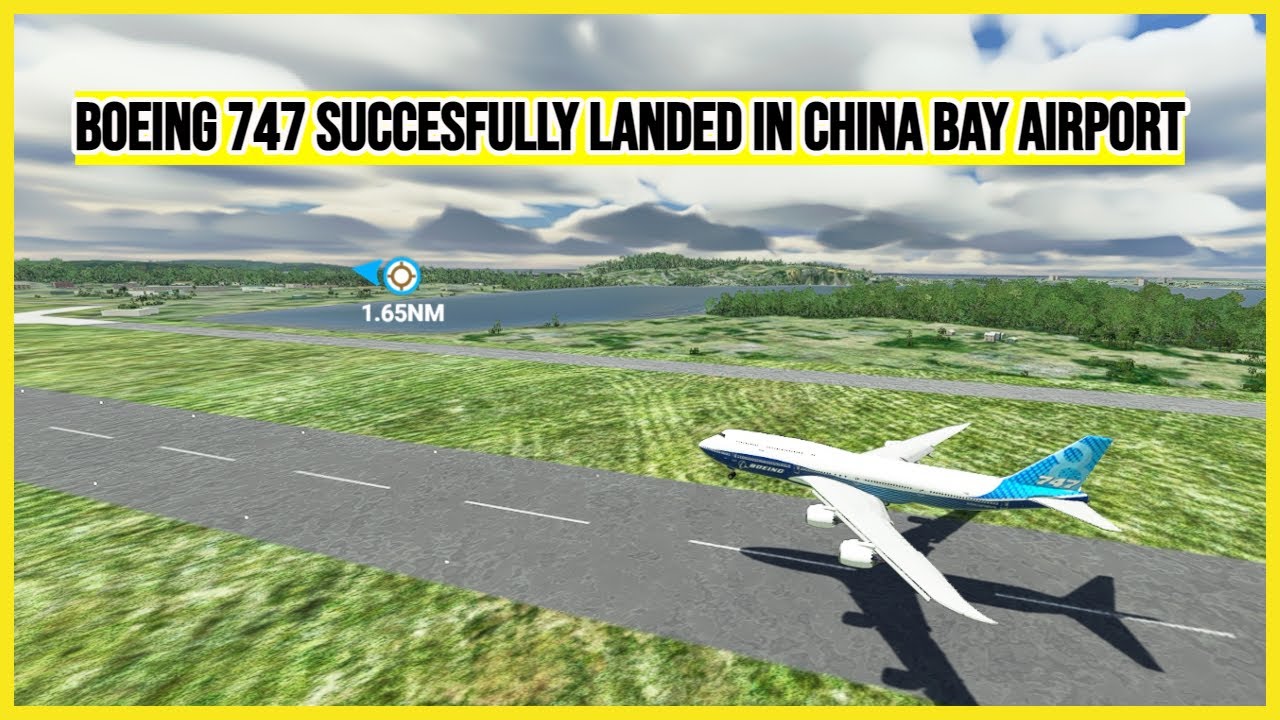 Boeing 747 Succesfully Landed in China Bay Airport - YouTube