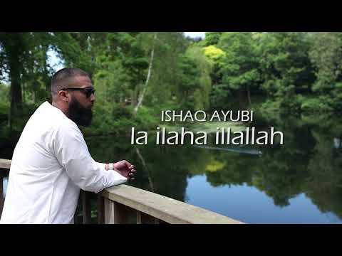 Ishaq Ayubi - La Ilaha Illalah (Trailer)