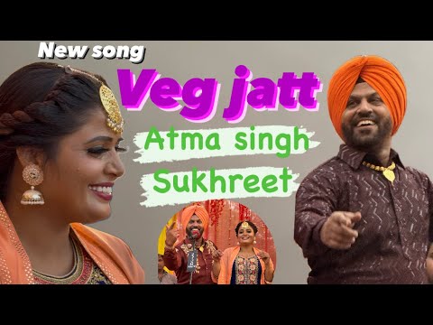 New song -Veg Jatt -Song by Singer Atma singh & Sukhreet kaur - YouTube