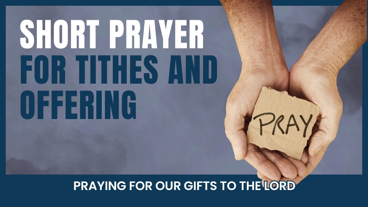 Short Prayer for Tithes and Offering - YouTube