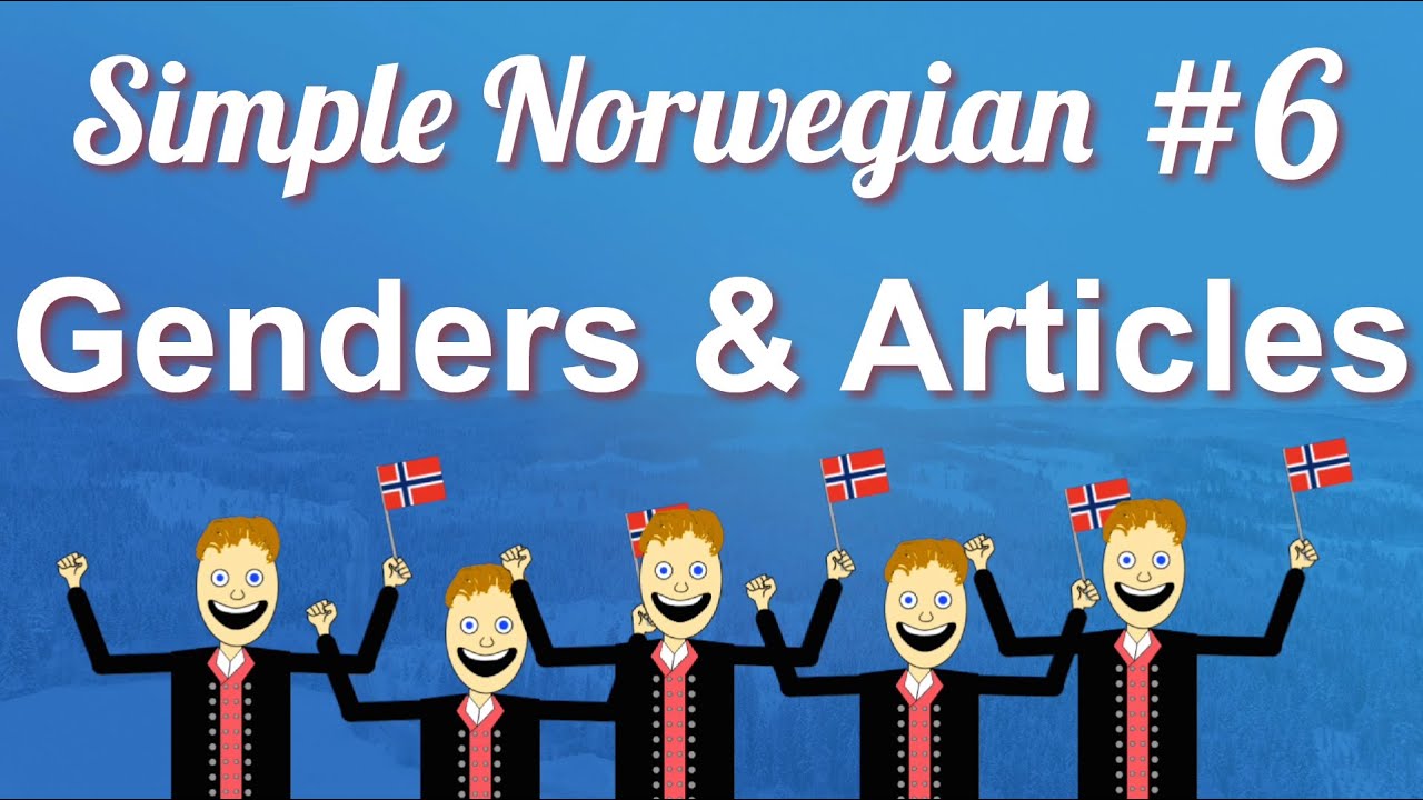 Simple Norwegian #6 - Noun Genders & The Articles - YouTube