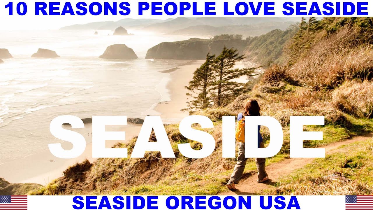 10 REASONS WHY PEOPLE LOVE SEASIDE OREGON USA - YouTube