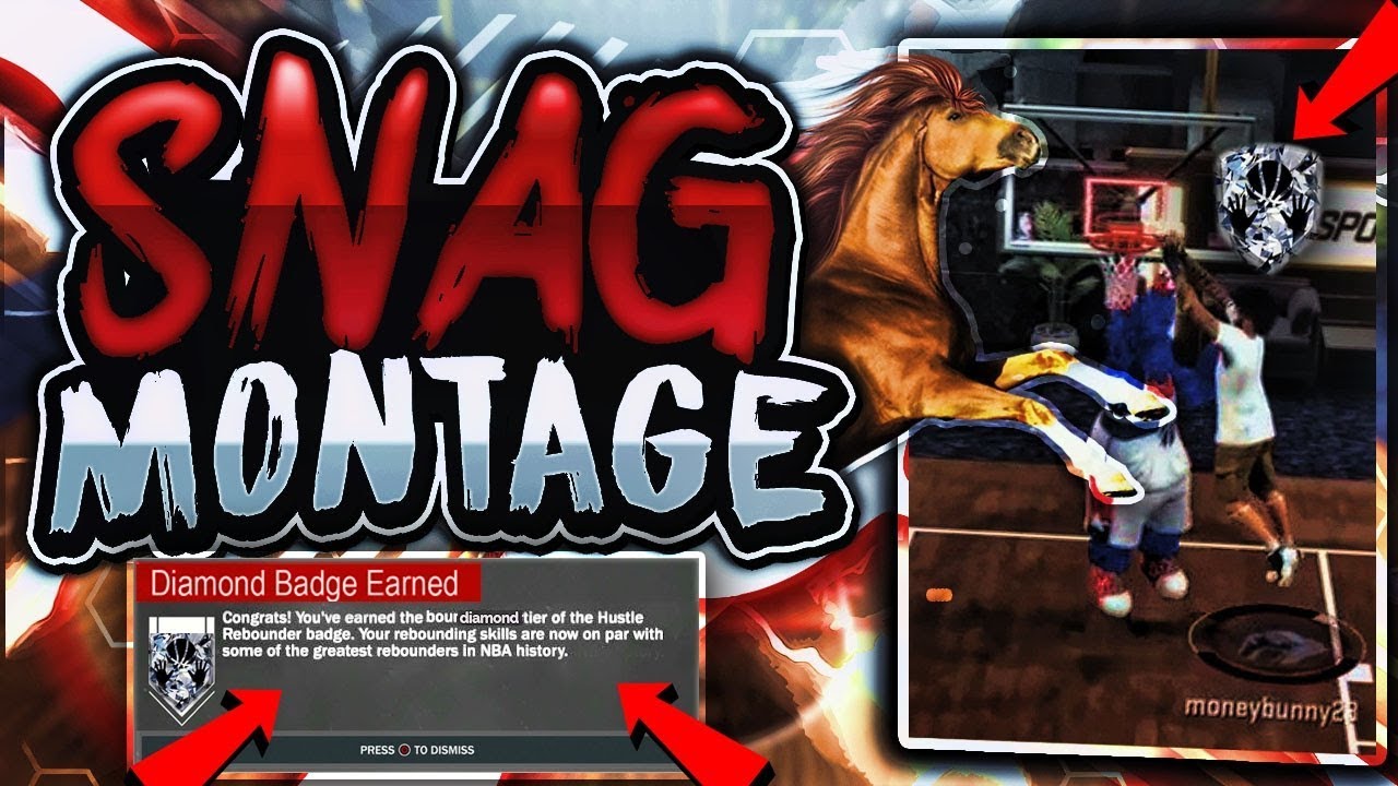 NBA 2K17 SNAG MONTAGE! | UNLOCKED DIAMOND HUSTLE REBOUNDER BADGE ...