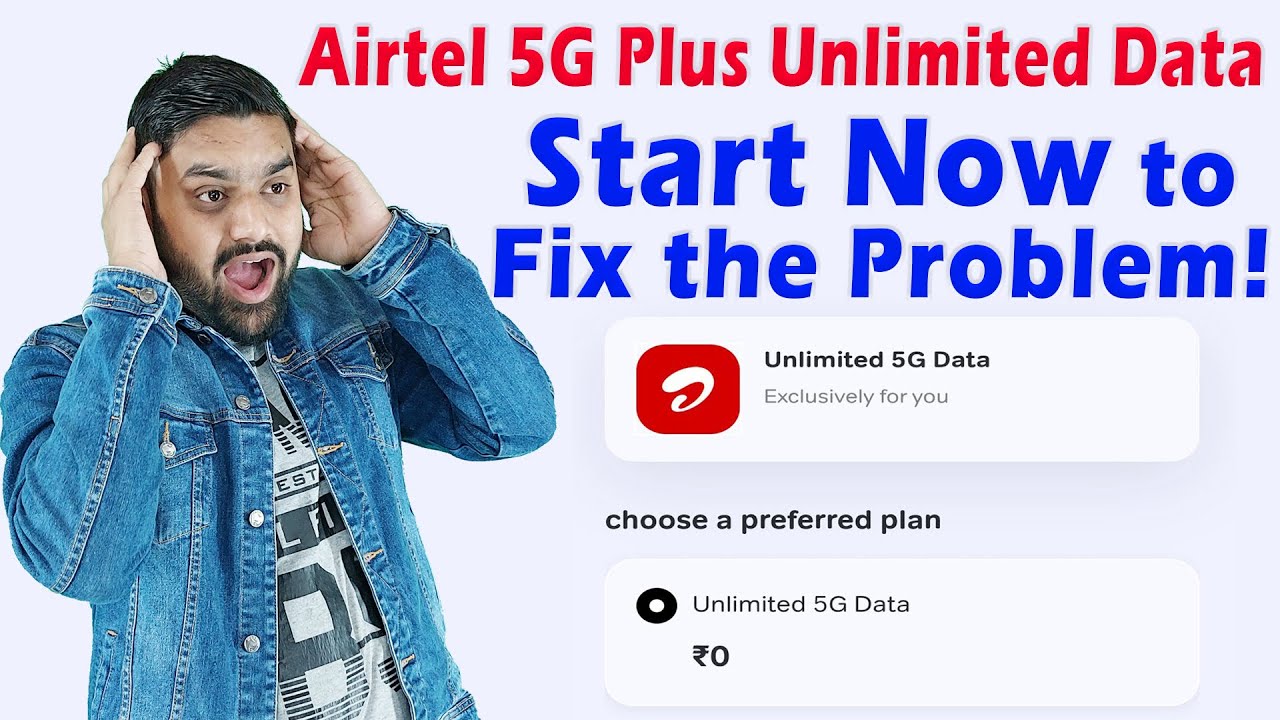 Fix Now Airtel 5G Plus Unlimited 5G Data Problem | Starting Now to Fix ...