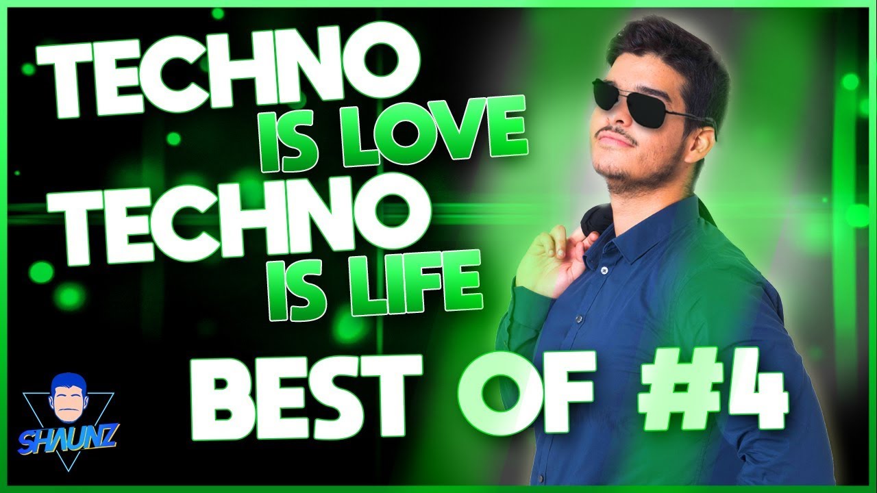TECHNO IS LOVE, TECHNO IS LIFE ! BEST OF SHAUNZ #4 - YouTube