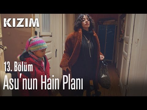 Asu'nun hain planı - Kızım 13. Bölüm