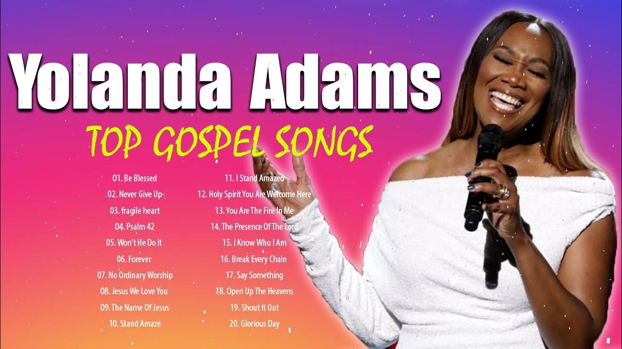 Yolanda Adams - Top Gospel Songs Praise And Worship 2021 - YouTube