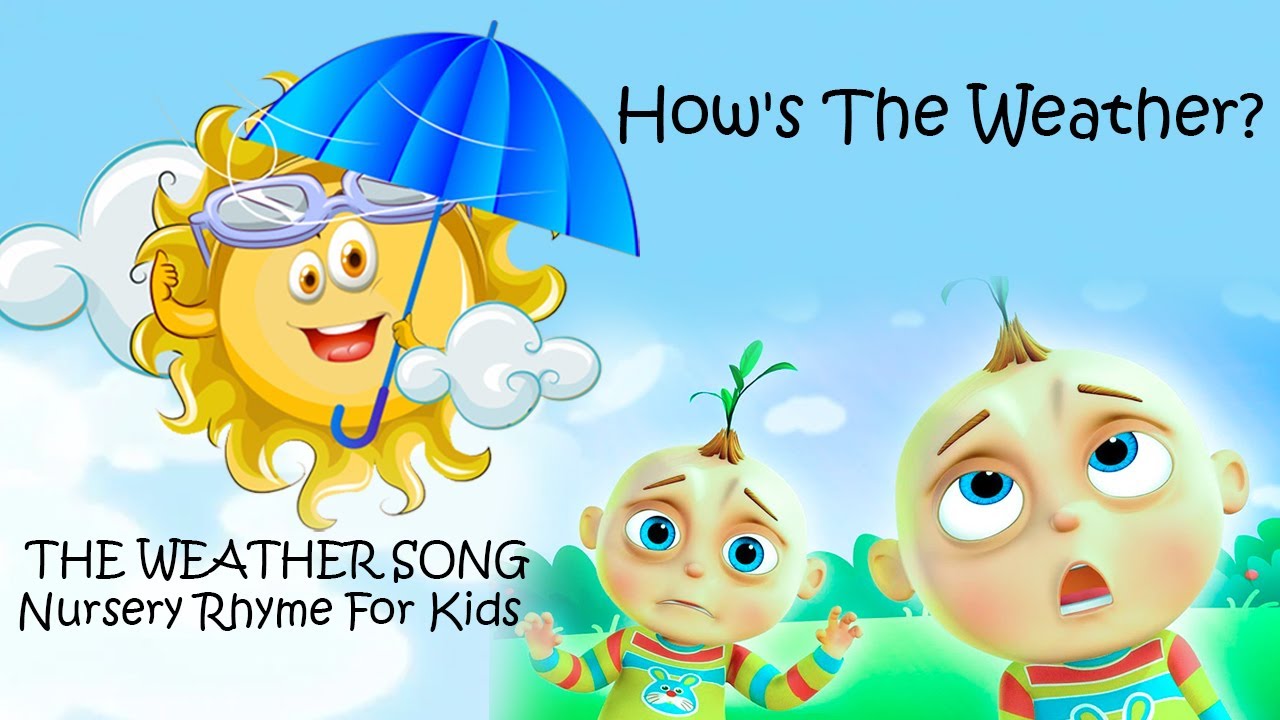 How's The Weather? - THE WEATHER SONG | Nursery Rhyme For Kids - YouTube