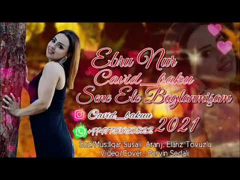 Ebru Nur Sene Ele baglanmisam 2021