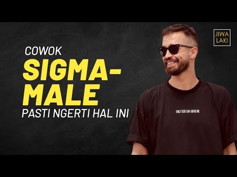 Hal Yang Dilakukan Cowok SIGMA MALE Sejati - YouTube