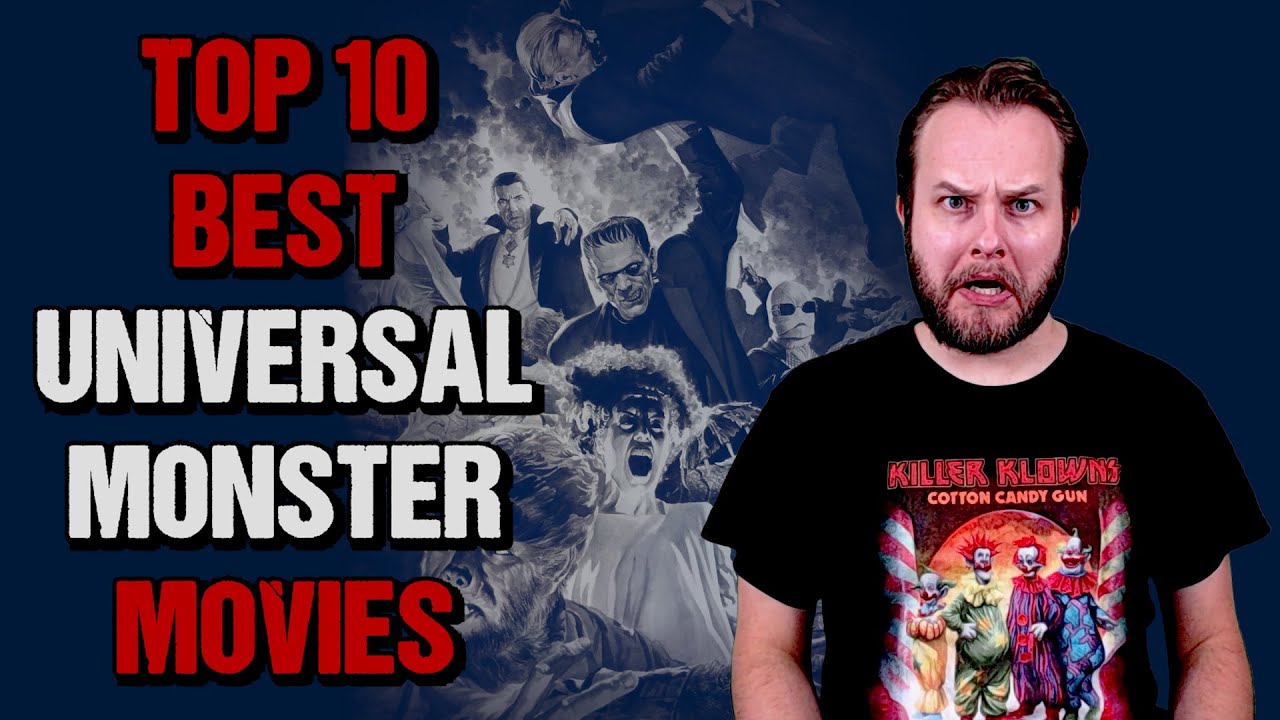 Top 10 Best Universal Monster Movies | What's Your Favorite? - YouTube
